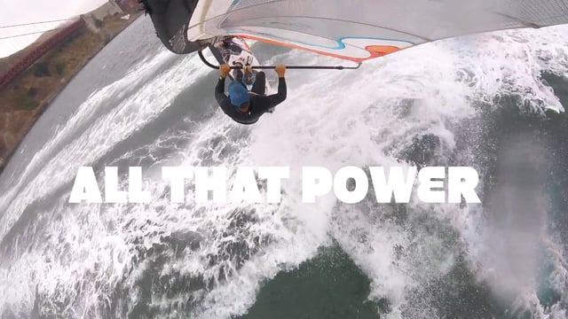 Windsurf MagazineALL THAT POWER : WINDSURF