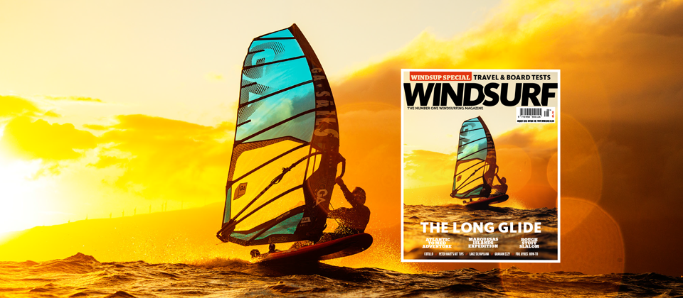 Windsurf MagazineWINDSURF MAGAZINE #378 AUGUST 2018 ISSUE ON SALE NOW