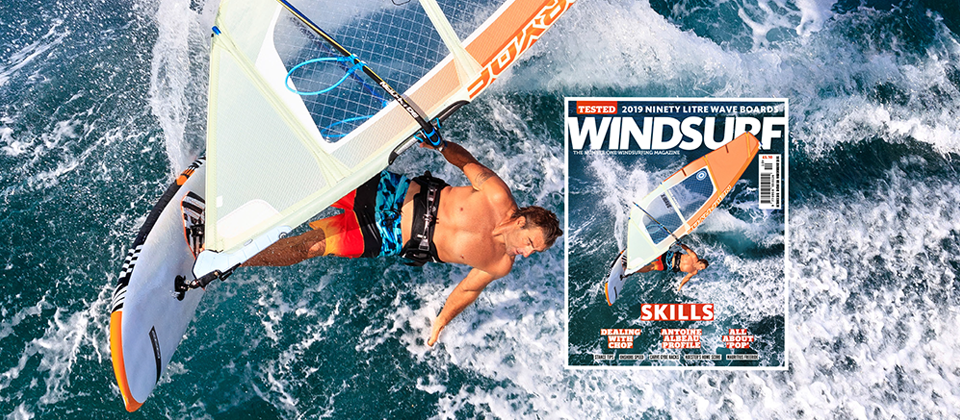 Windsurf MagazineWINDSURF MAGAZINE #380 OCTOBER 2018 ISSUE ON SALE NOW