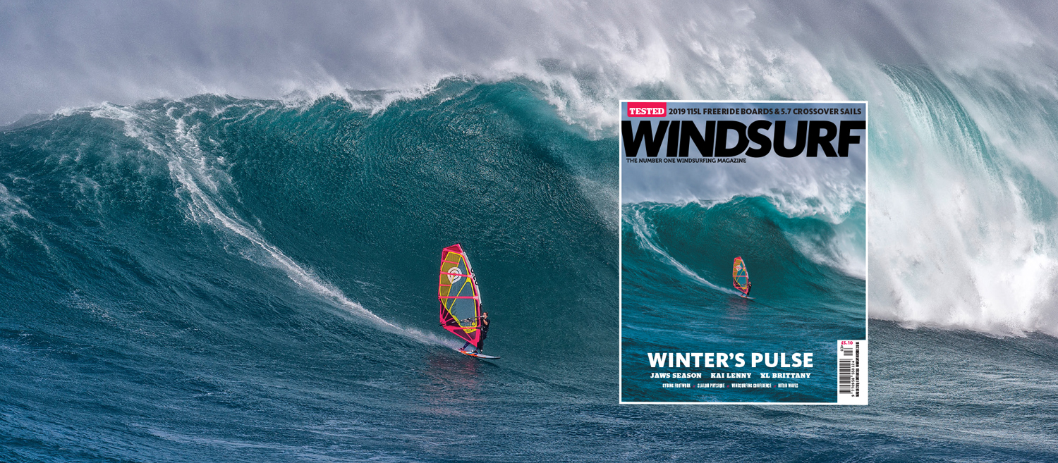 Windsurf MagazineWINDSURF MAGAZINE #383 MARCH 2019 ISSUE ON SALE NOW
