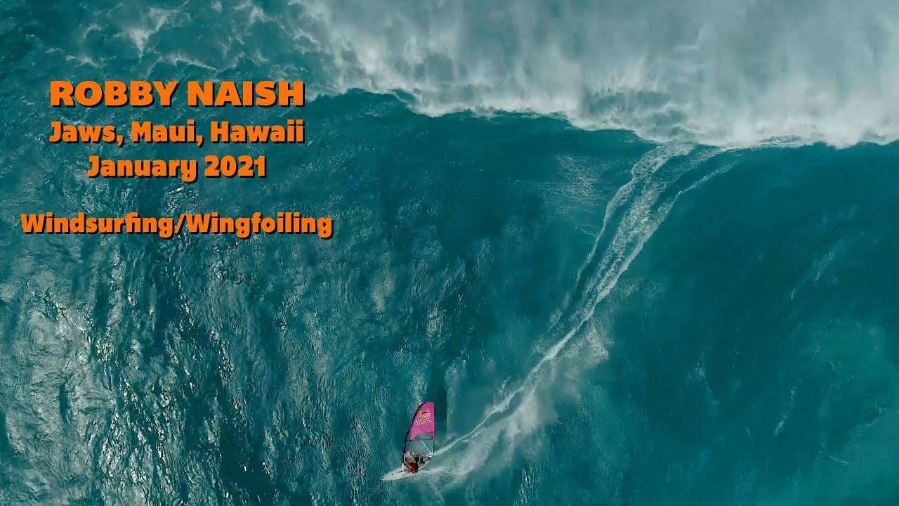 Windsurf MagazineROBBY NAISH AT JAWS MAUI HAWAII 2021
