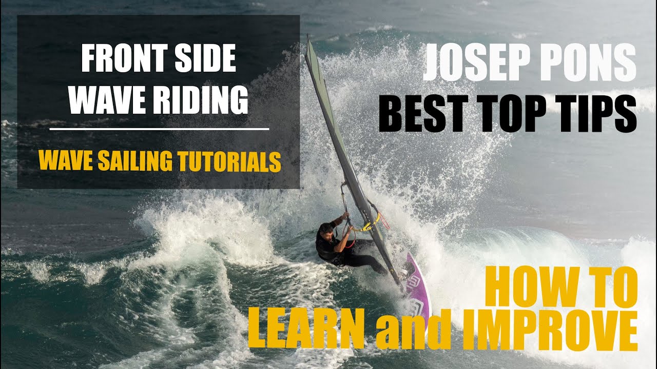 Windsurf MagazineFRONT SIDE WAVE RIDING TIPS WITH JOSEP PONS